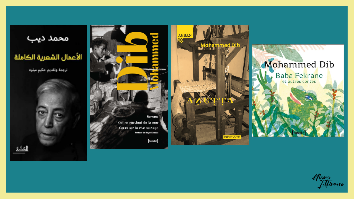 NOUVEAUTÉS/ Focus Mohammed DIB – Algérie Littéraire